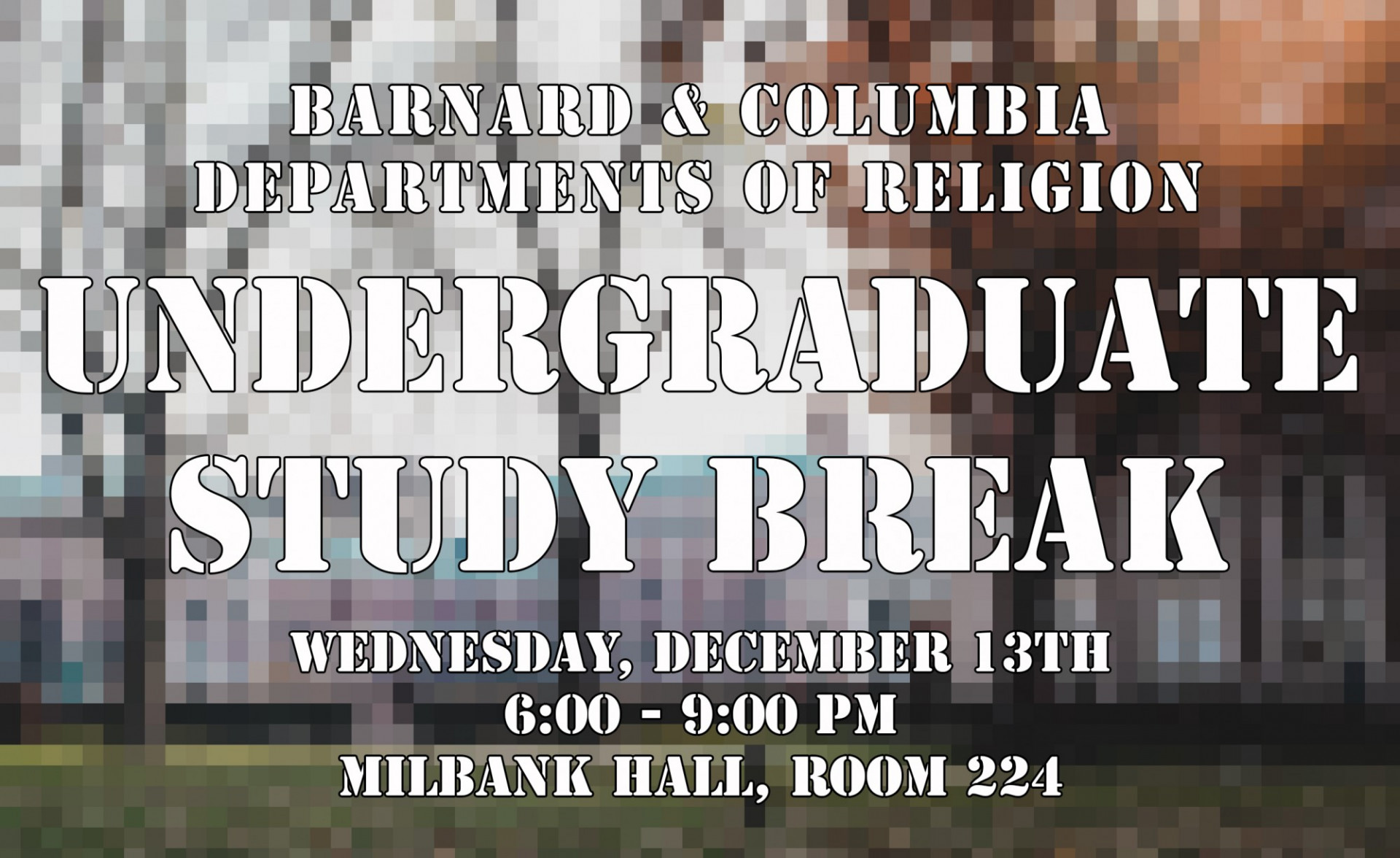 Undergraduate Study Break Barnard & Columbia Departments of Religion | Department of Religion
